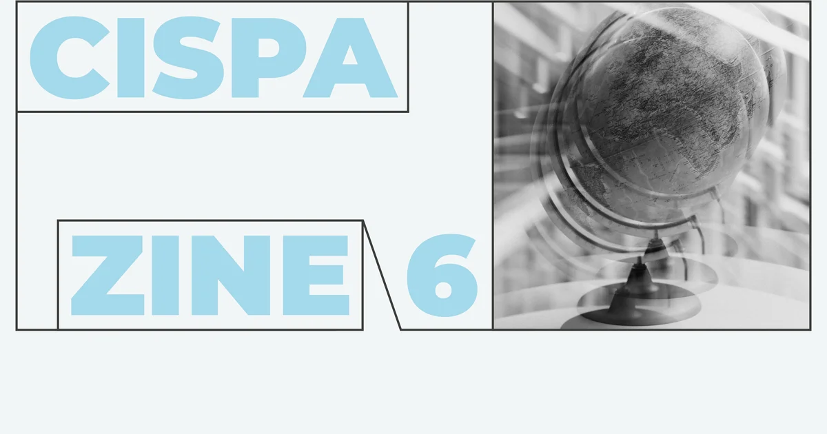 Internationale Zusammenarbeit: CISPA Zine Nummer 6 ist erschienen